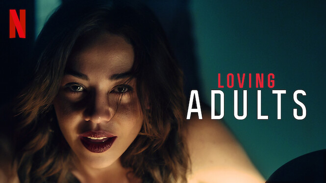 Loving Adults 2022 Netflix Flixable